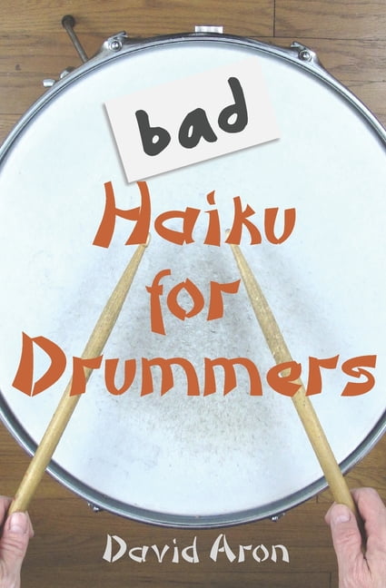 Bad Haiku: Bad Haiku for Drummers (Paperback) - Walmart.com
