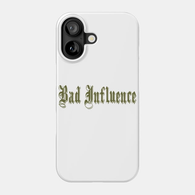 Bad Influence Simple Minimalist Sassy Slogan Case for iPhone 11,12,13 ...