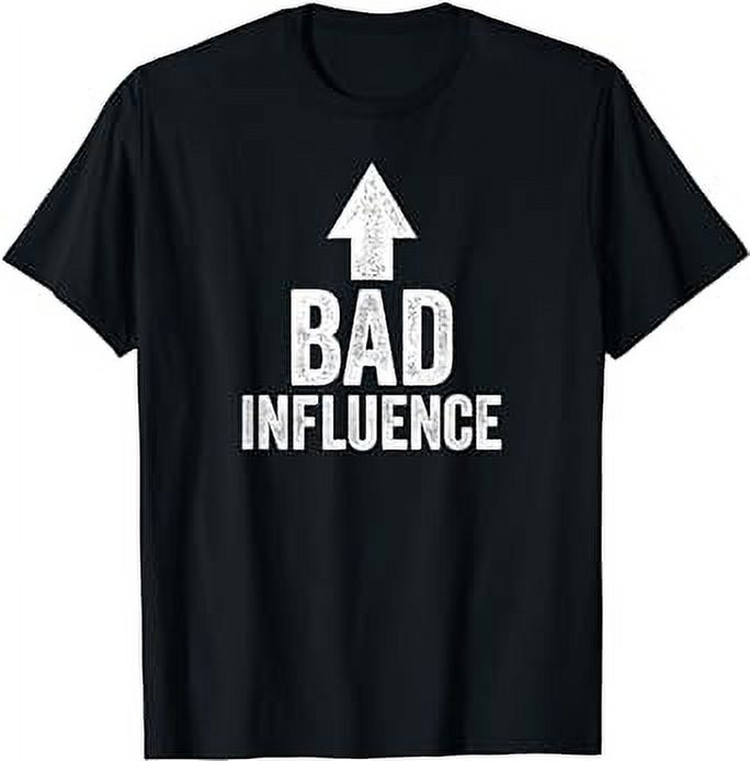 Bad Influence With Arrow, Funny Ironic Design For Deviants T-Shirt ...