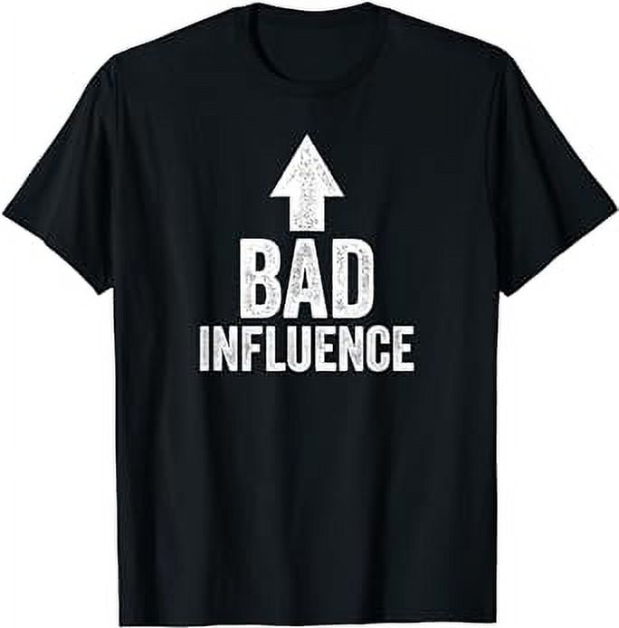 Bad Influence With Arrow, Funny Ironic Design For Deviants T-Shirt ...