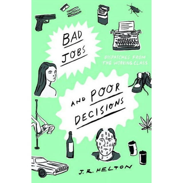 Bad Jobs and Poor Decisions - Walmart.com