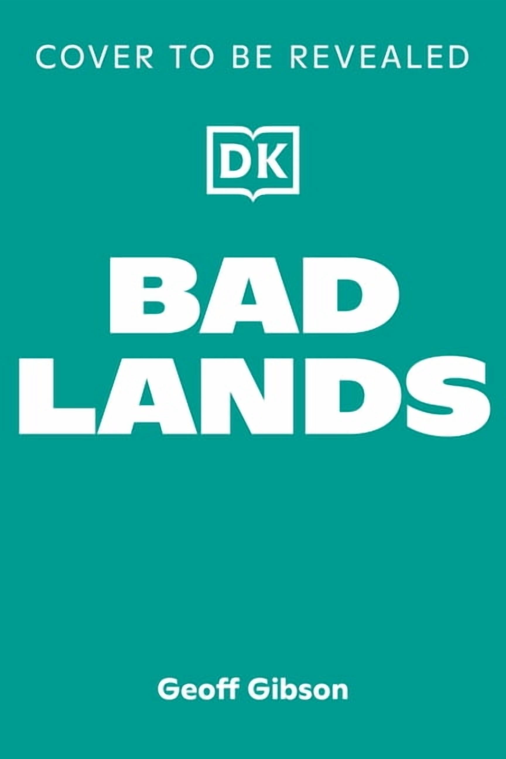 Bad Lands: The Geography of Cities That Shouldn't Exist-And Why They Do ...