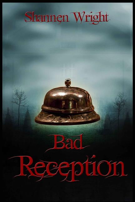 Bad Reception (Paperback) by Shannen Wright - Walmart.com
