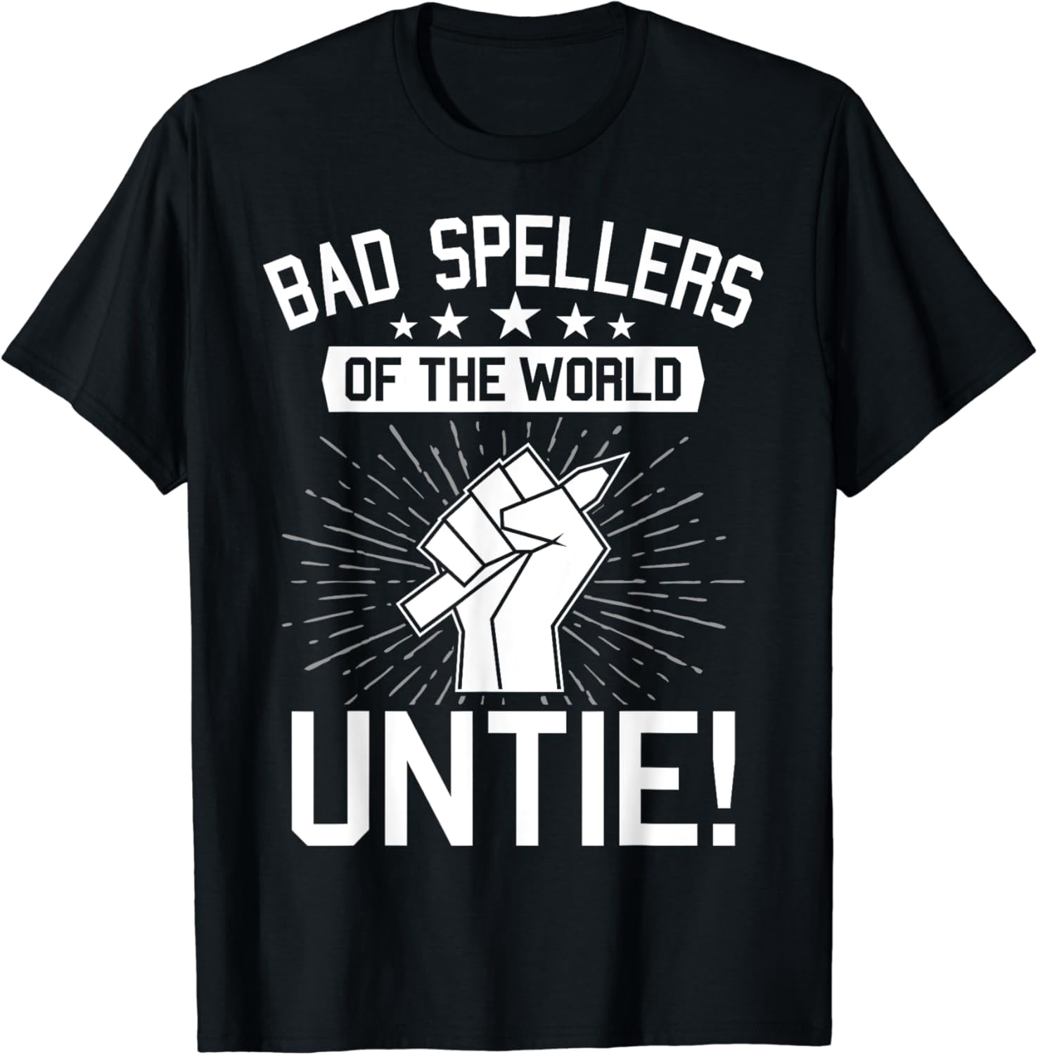Bad Spellers Of The World Untie Dyslexia Dyslexic Awareness T-Shirt ...