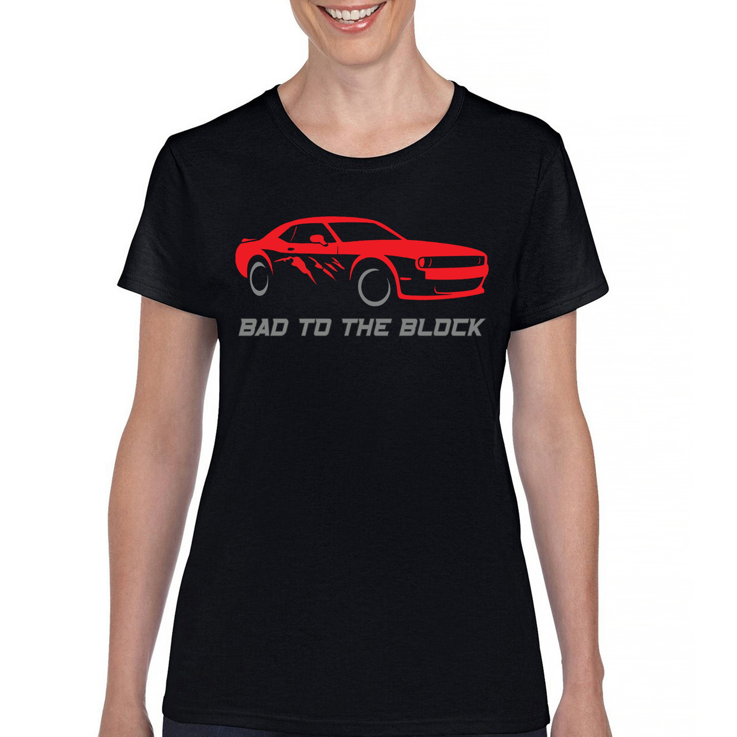 Bad To The Block Muscle Car T-Shirt Street Racer American RT V8 Octane ...