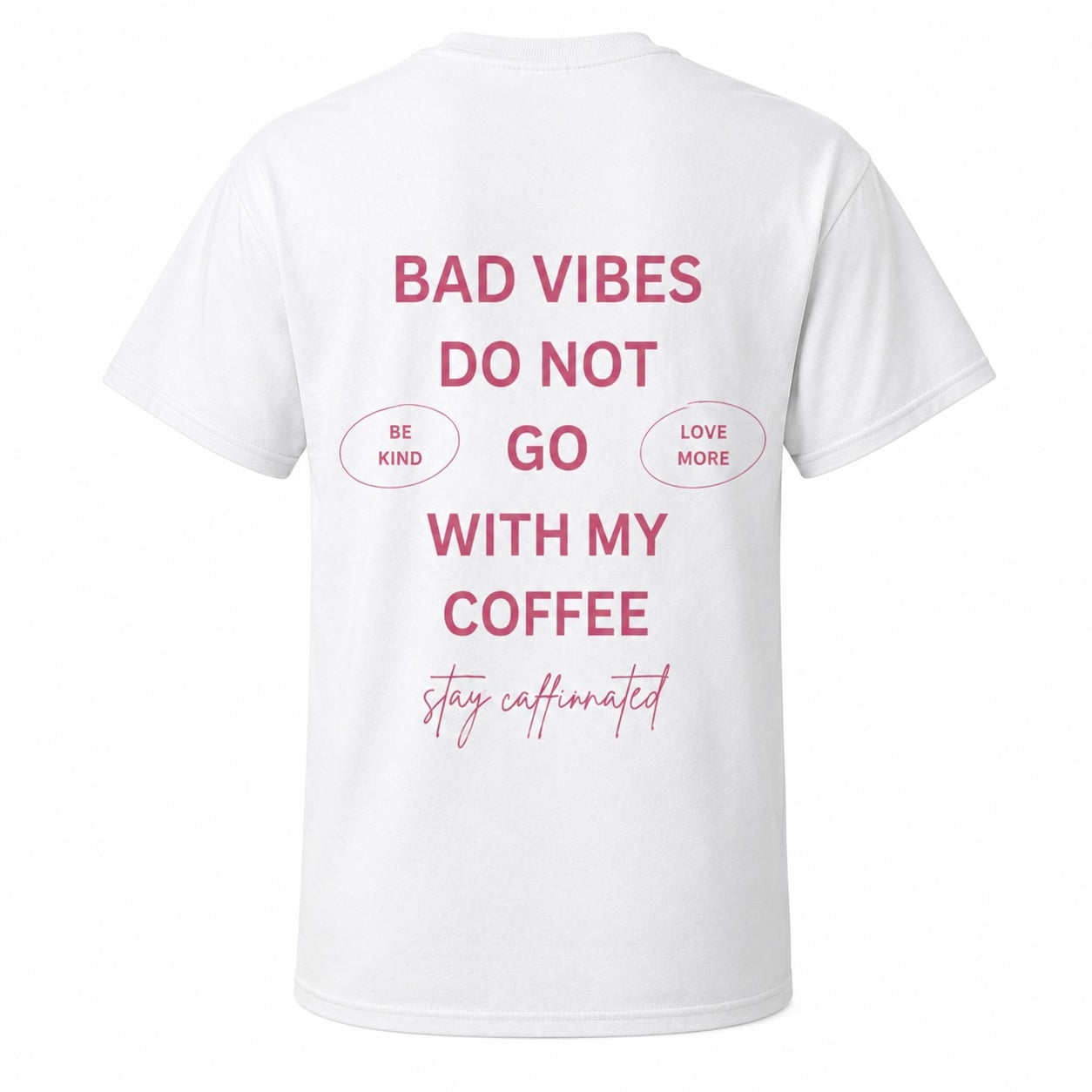 Bad Vibes Do Not Go With My Coffee Graphic T-Shirt, Unisex Classic Fit ...