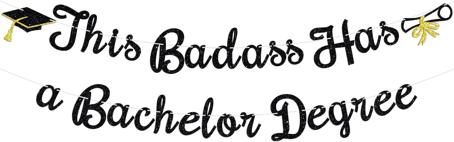 This Badass Has a Bachelor Degree Banner, College Senior Graduation ...