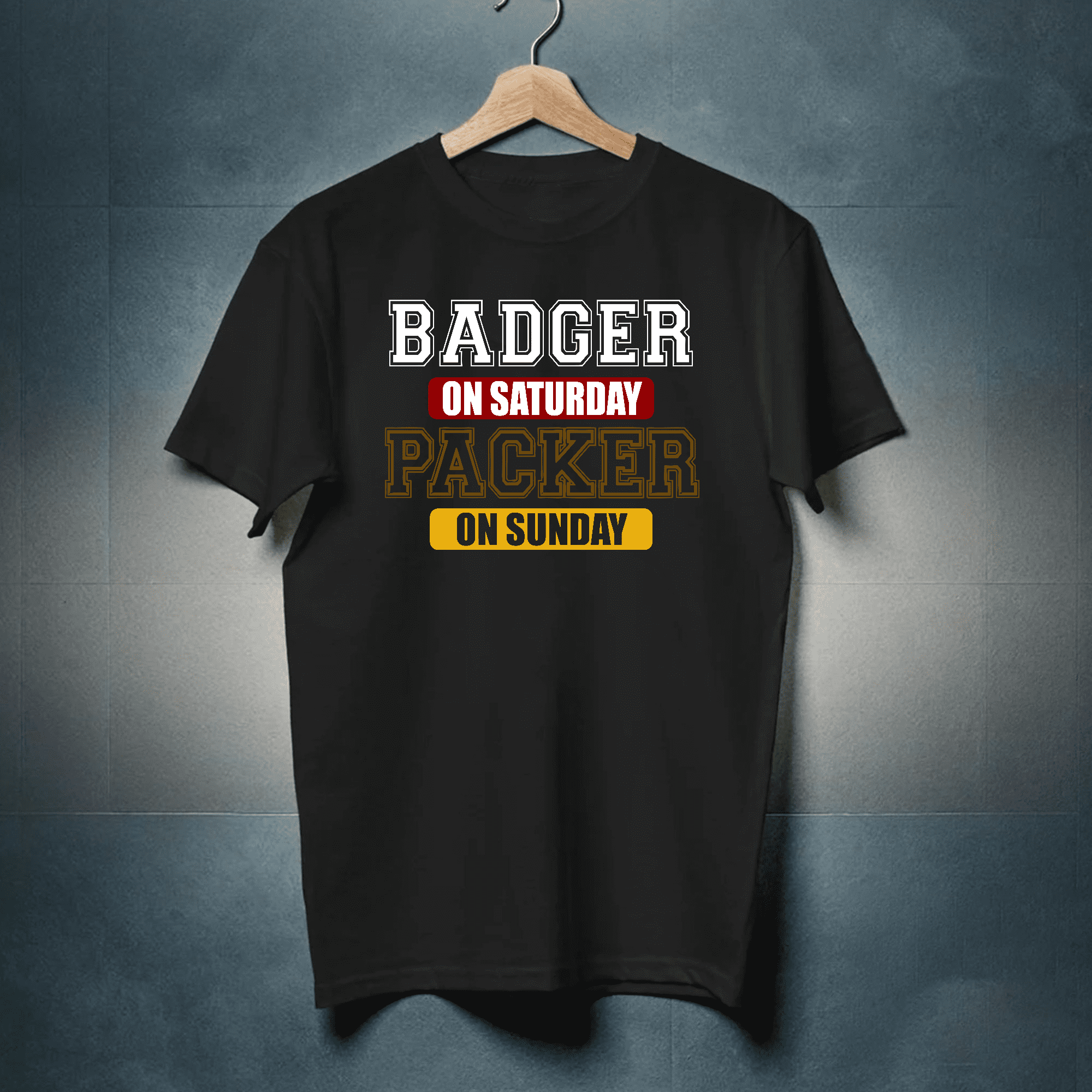 Badger On Saturday Packer On Sunday Funny Football Fan Unisex T-Shirt ...