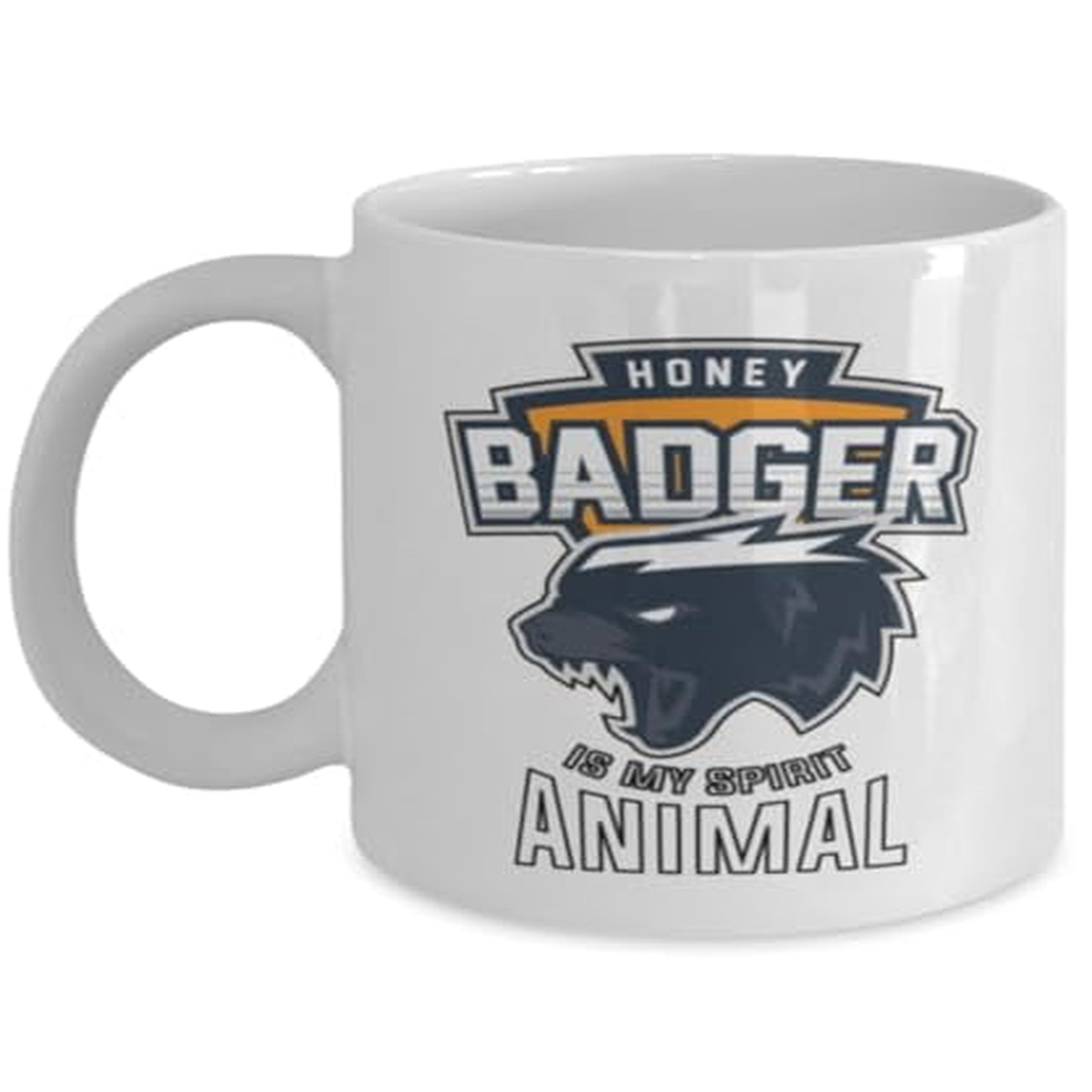 Badgers 11 oz Coffee Mug - Honey Badger Is My Spirit Animal White ...