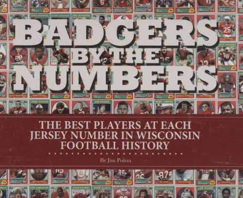 Pre-Owned Badgers by the Numbers: The Best Players at Each Jersey ...