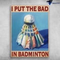 Badminton Poster Badminton Lover I Put The Bad In Home Decor Vintage ...