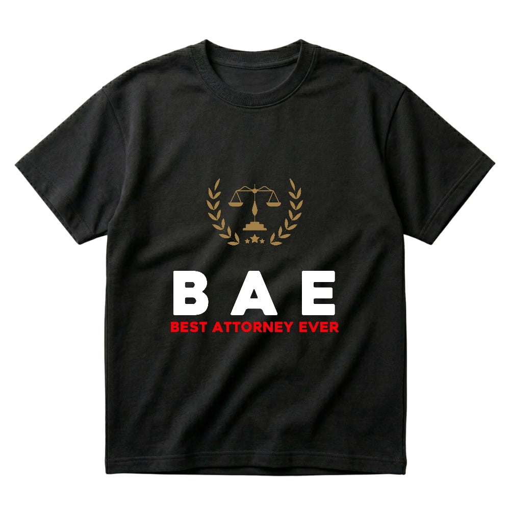 Bae Best Attorney Ever Shirt Funny Work Job Humor Gift T-Shirt ...