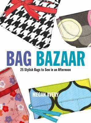 Pre-Owned Bag Bazaar: 25 Stylish Bags to Sew in an Afternoon (Paperback ...