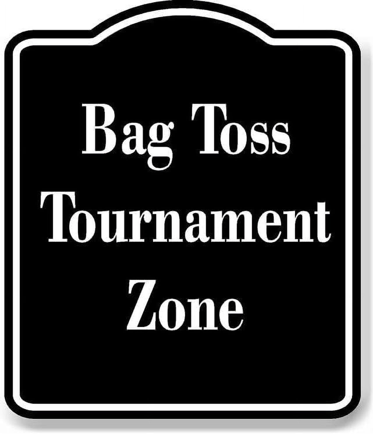 Bag Toss Tournament Zone BLACK Aluminum Composite Sign 20''x24 ...