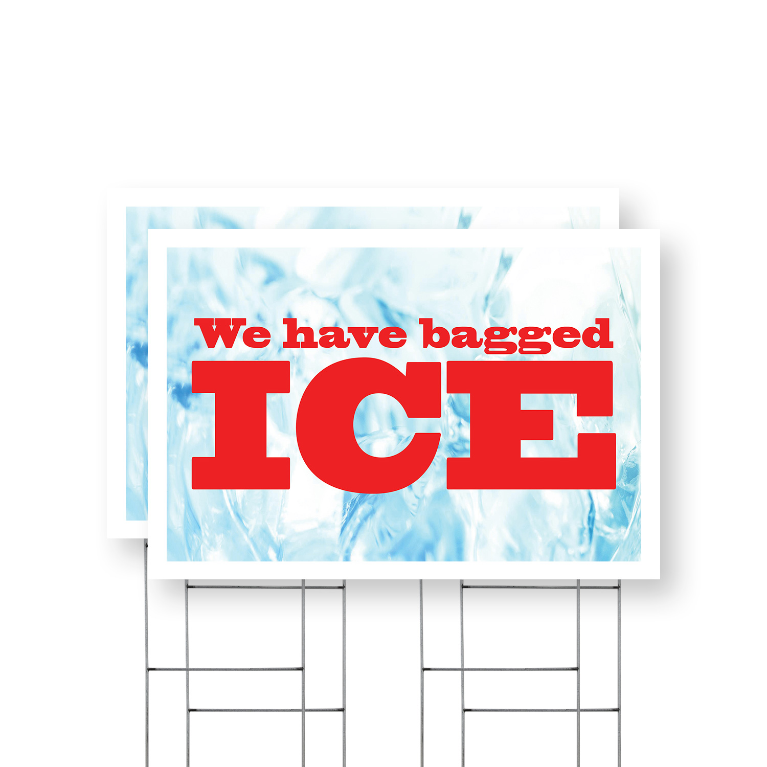 We Have Bagged Ice Yard Sign 2 Pack of 24 Inch x 36 Inch Single Sided ...
