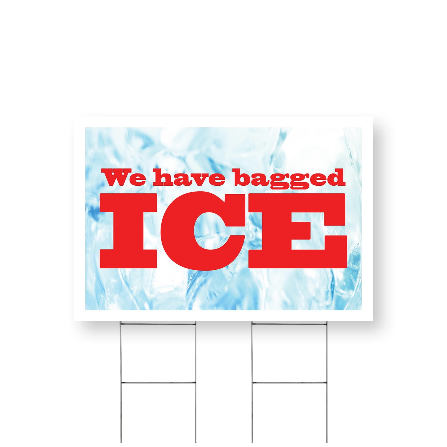 We Have Bagged Ice Yard Sign 24 Inch x 36 Inch Single Sided ...