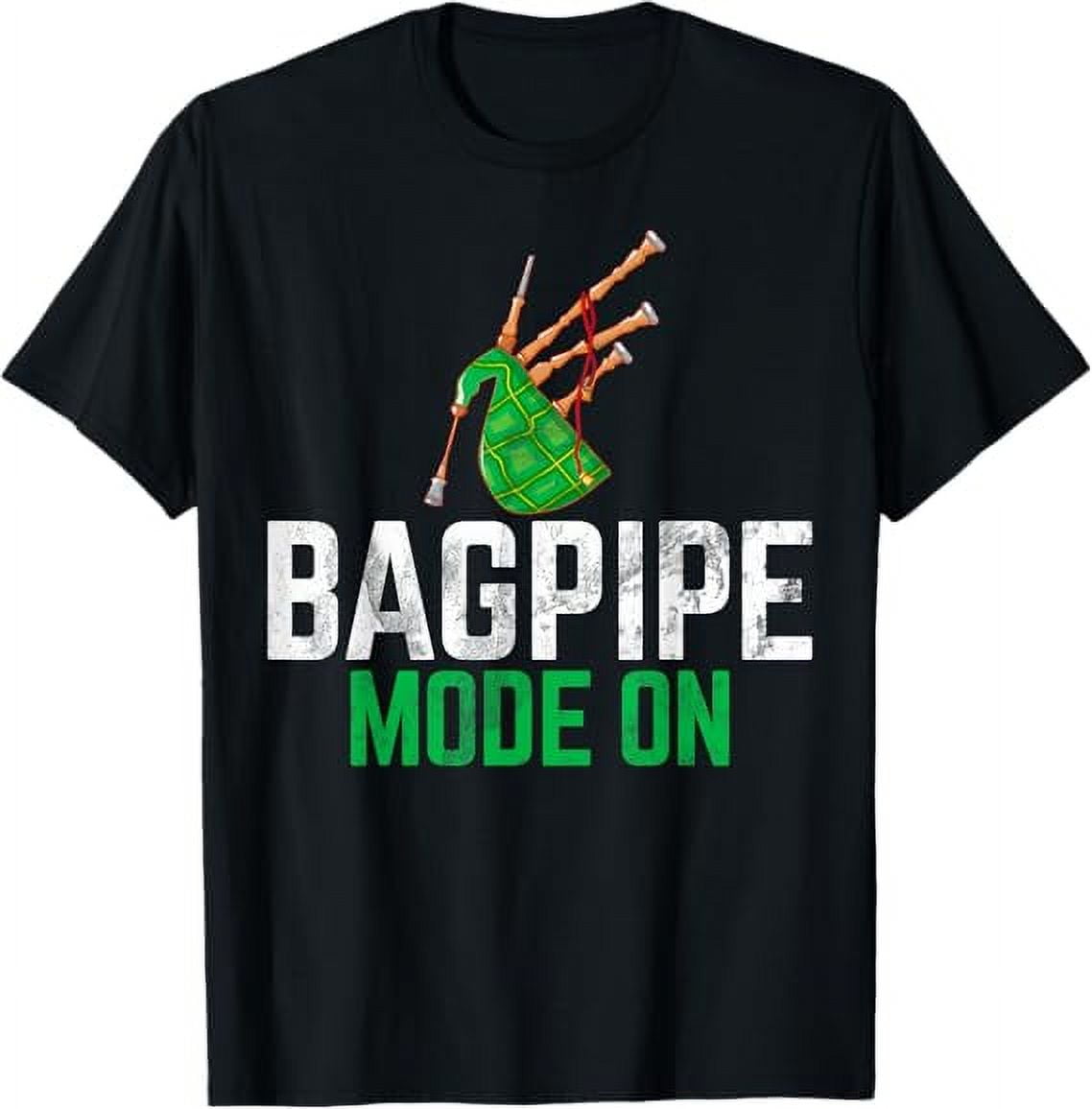 Bagpipe Mode On Bagpiper T-Shirt - Walmart.com