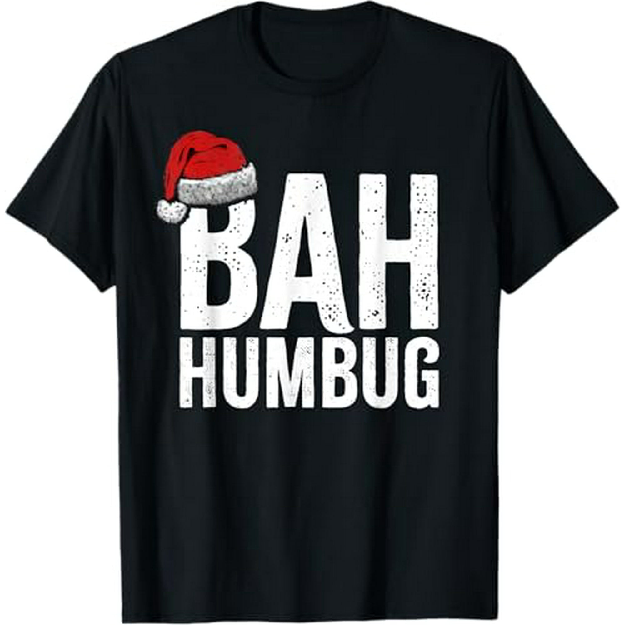 Bah Humbug. Funny Sarcastic Anti Christmas holidays haters T-Shirt ...