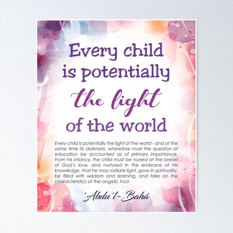 Baha'I Quotes On Art Boards - Every Child Is Potentially The Light Of ...