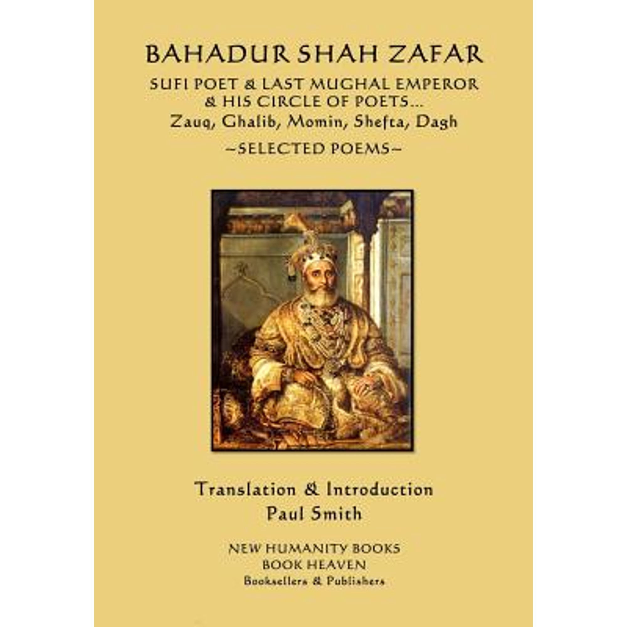 Bahadur Shah Zafar - Sufi Poet & Last Mughal Emperor & his Circle of ...