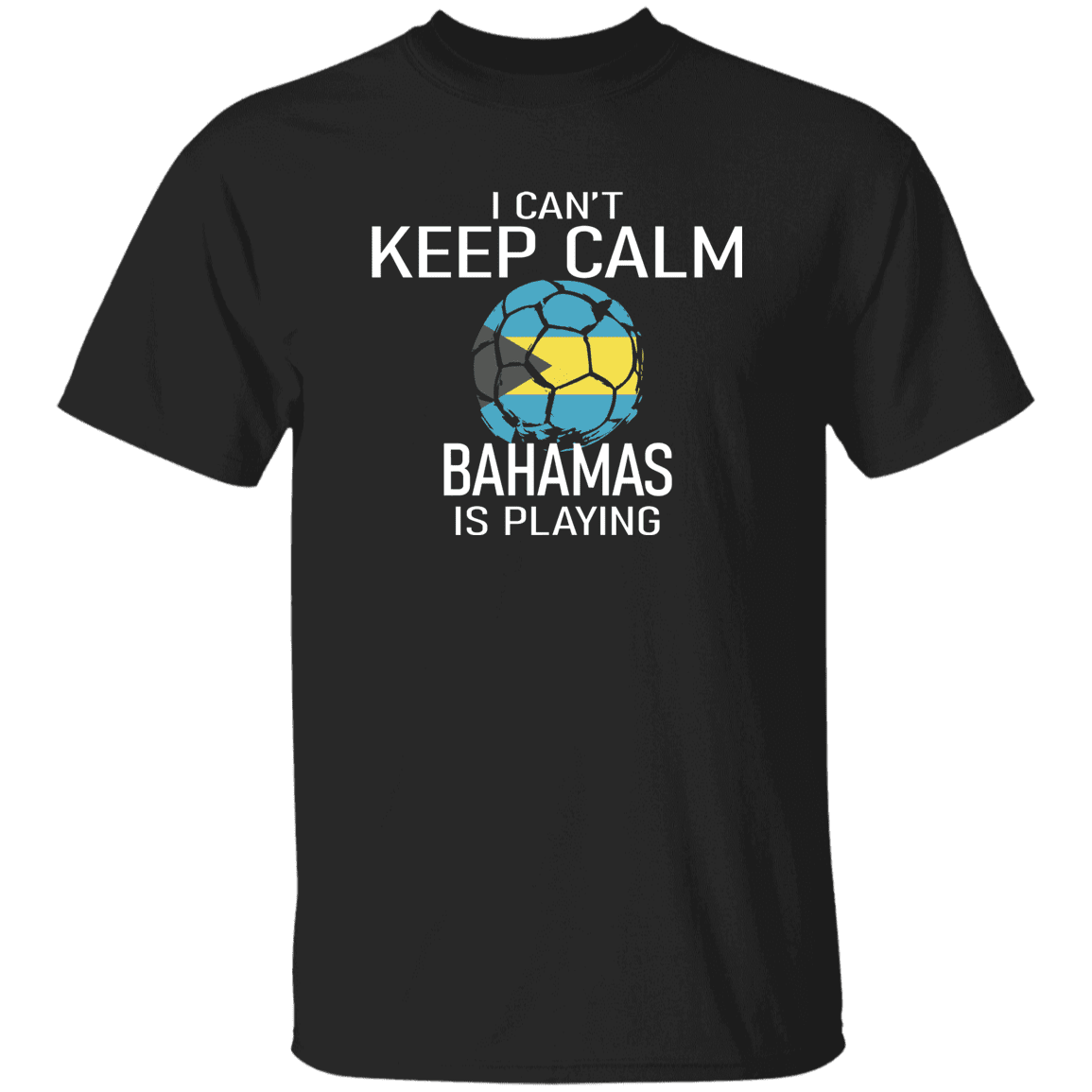 Bahamas Flag Soccer Fan T-Shirt I Can’t Keep Calm Bahamasian Is Playing ...