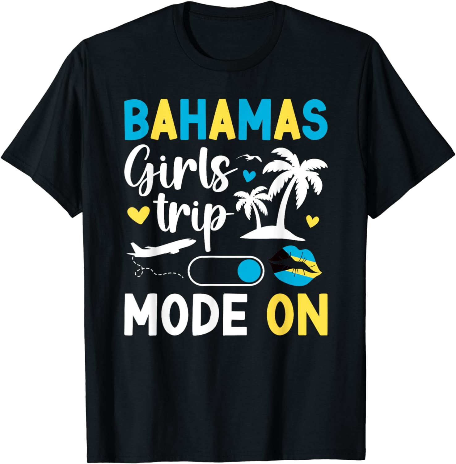 Bahamas Girls Trip Mode On Vacation Bahamas Travel T-Shirt - Walmart.com