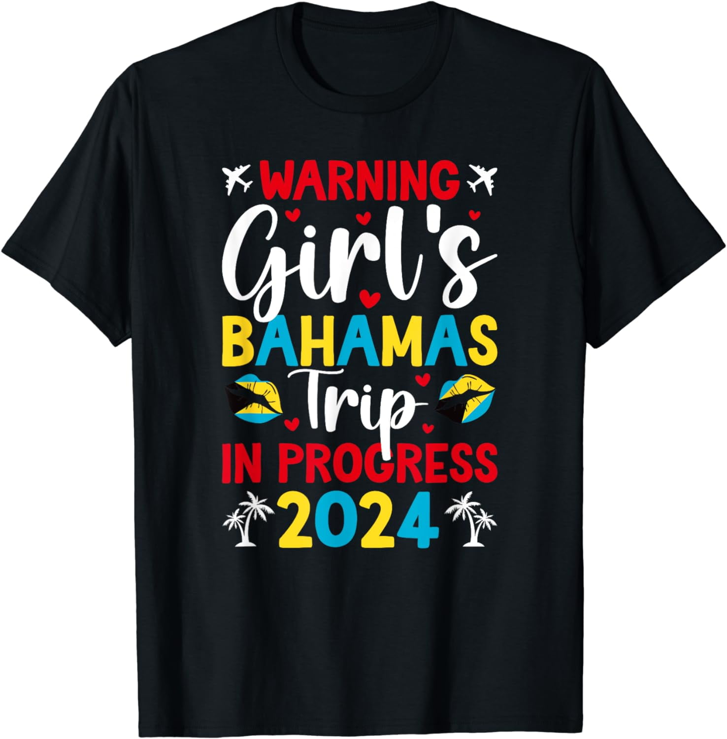 Bahamas Girls Trip In Progress 2024 Vacation Bahamas Travel T-Shirt ...