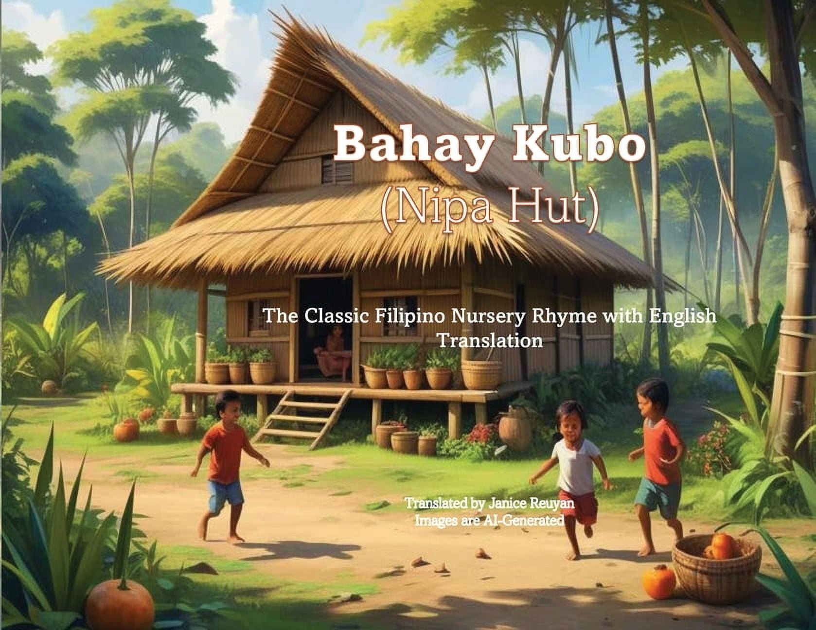 Bahay Kubo (Nipa Hut): The Classic Filipino Nursery Rhyme with English ...