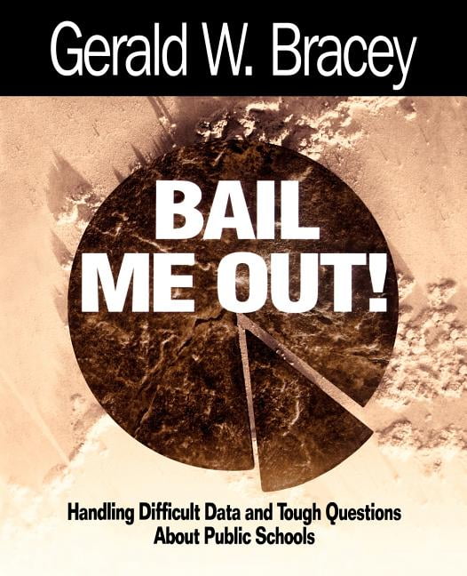 Bail Me Out! an Educator's Guide to Handling Difficult Data and Tough ...