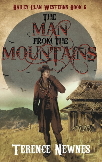 Bailey Clan Westerns The Man from the Mountains, Book 6, (Hardcover ...