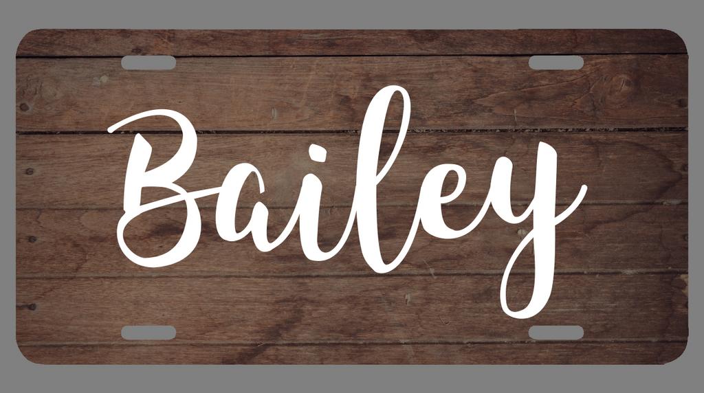 Bailey Name Wood Style License Plate Tag Vanity Novelty Metal | UV ...