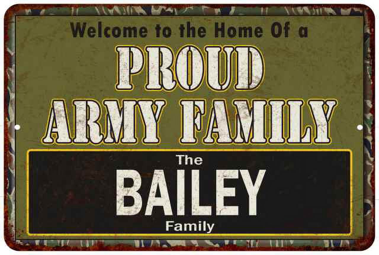 Bailey Proud Army Family Sign Gift 8x12 Metal Sign 108120023066 ...