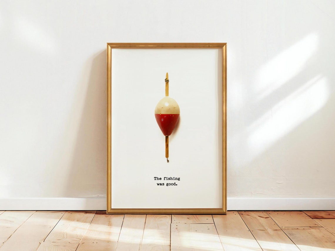 Bait Bobber Fishing Print Gift For Fisherman Art Poster Fishing Quote ...
