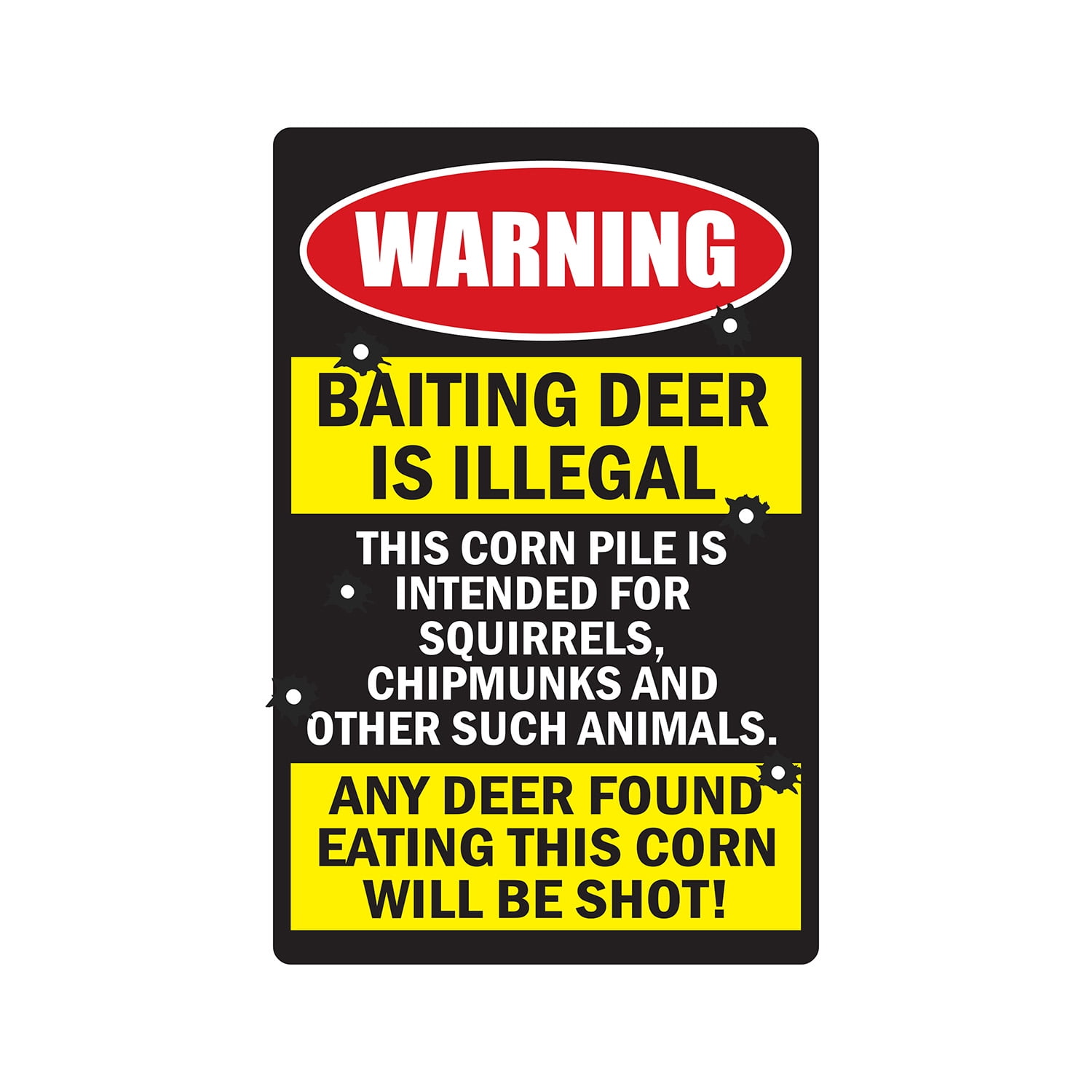 Baiting Deer Is Illegal Any Deer Found Will Be Shot! Warning Sign ...