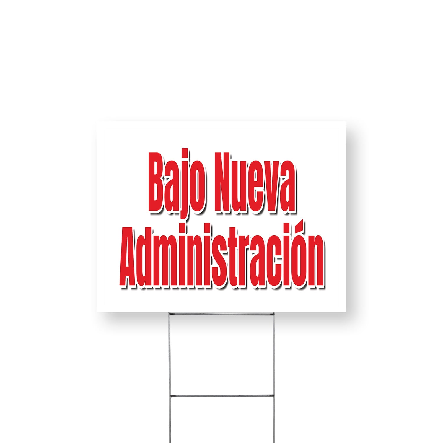 Bajo Nueva Administracion Yard Sign 18 Inch x 24 Inch Single Sided ...
