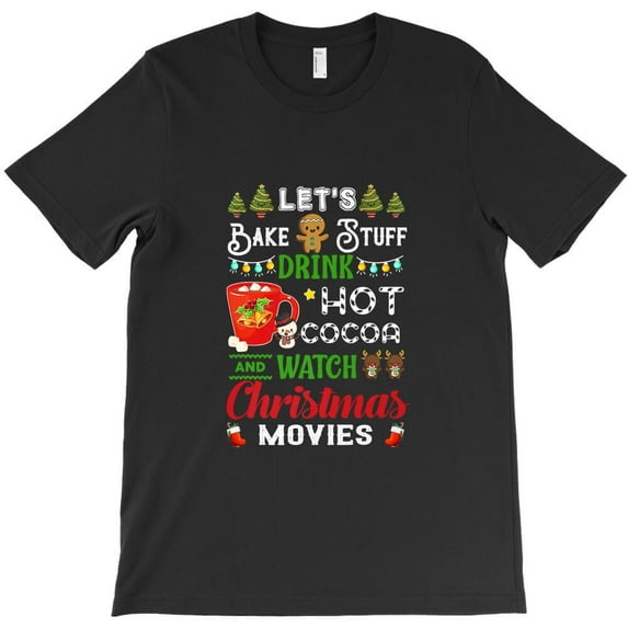 Bake Stuff Drink Hot Cocoa Watch Christmas Movies Funny Gifts Holiday ...