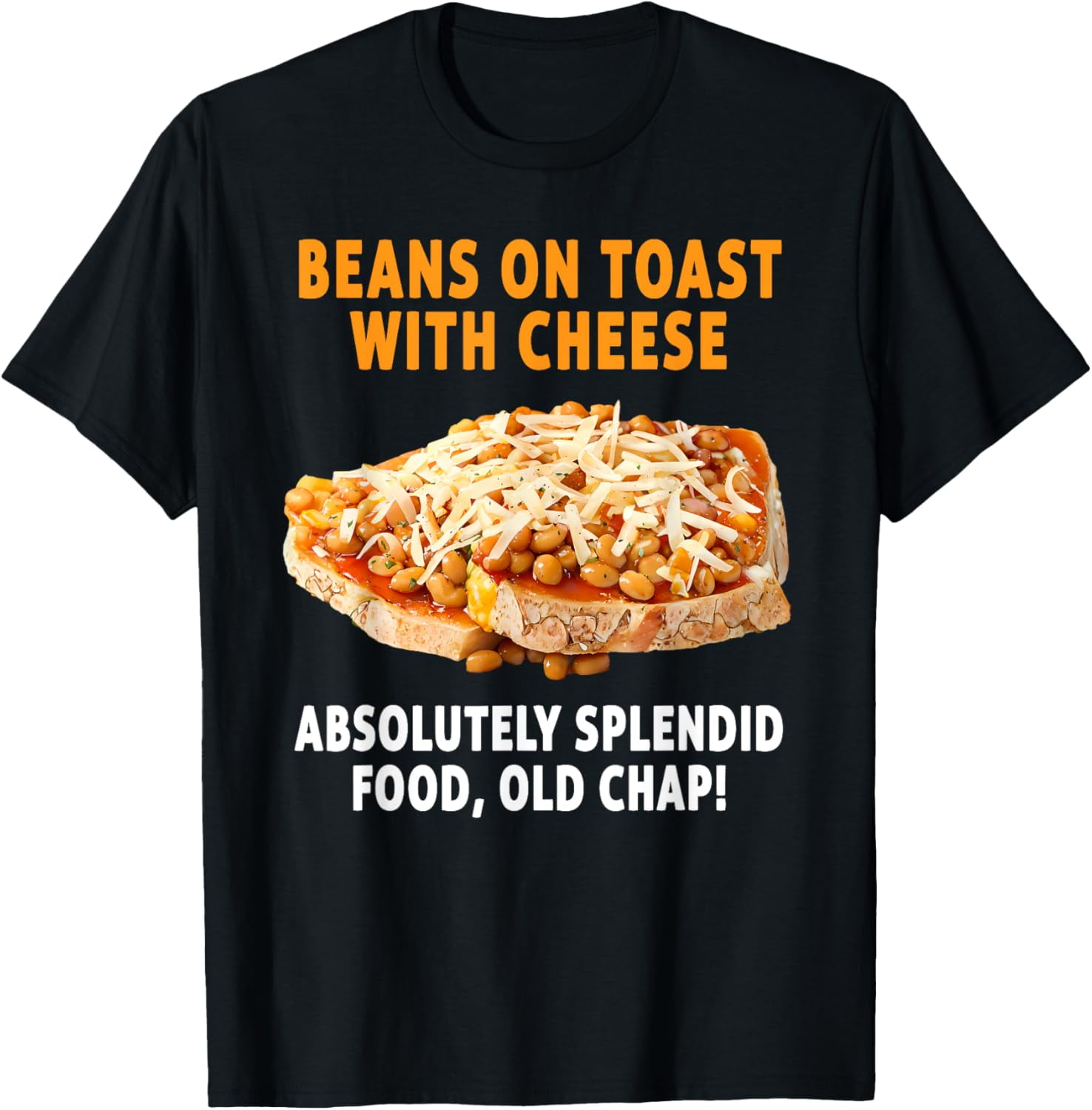 Baked Beans On Toast Outfit Ideas For Men & British Food T-Shirt ...