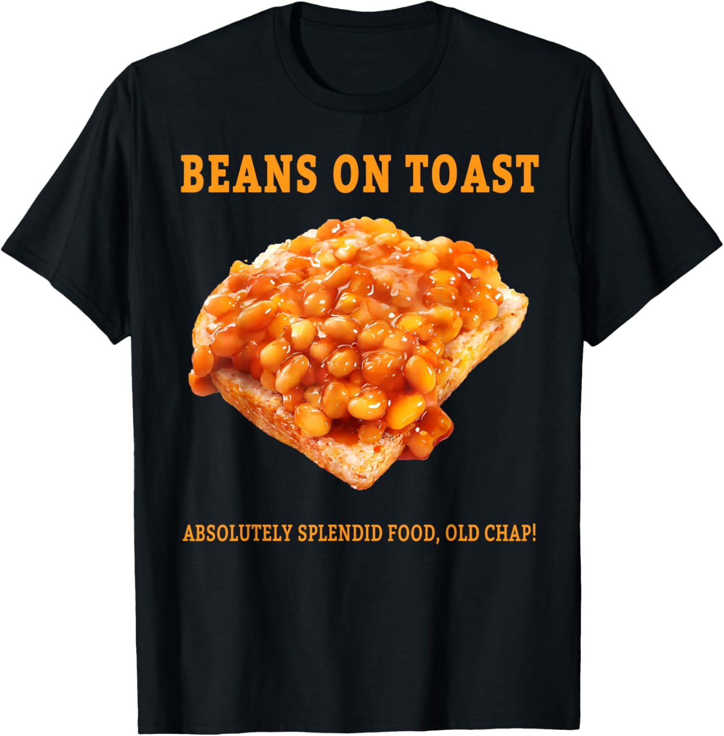 Baked Beans On Toast Outfit Ideas For Men & British Food T-Shirt ...