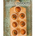 Baked Sweets : A Dessert Cookbook with Delicious Baked Sweets (2nd ...