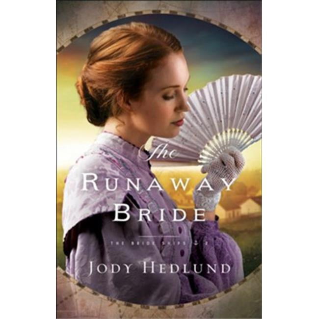 Baker Publishing Group 167568 The Runaway Bride - The Bride Ships No.2 ...