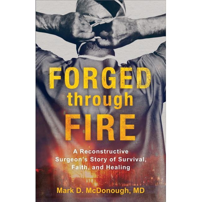Baker Publishing Group Forged Through Fire by Mcdonough Mark - Walmart.com