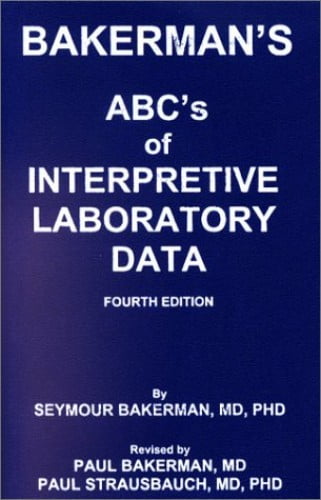 Pre-Owned Bakerman's ABC's of Interpretive Laboratory Data - Walmart.com