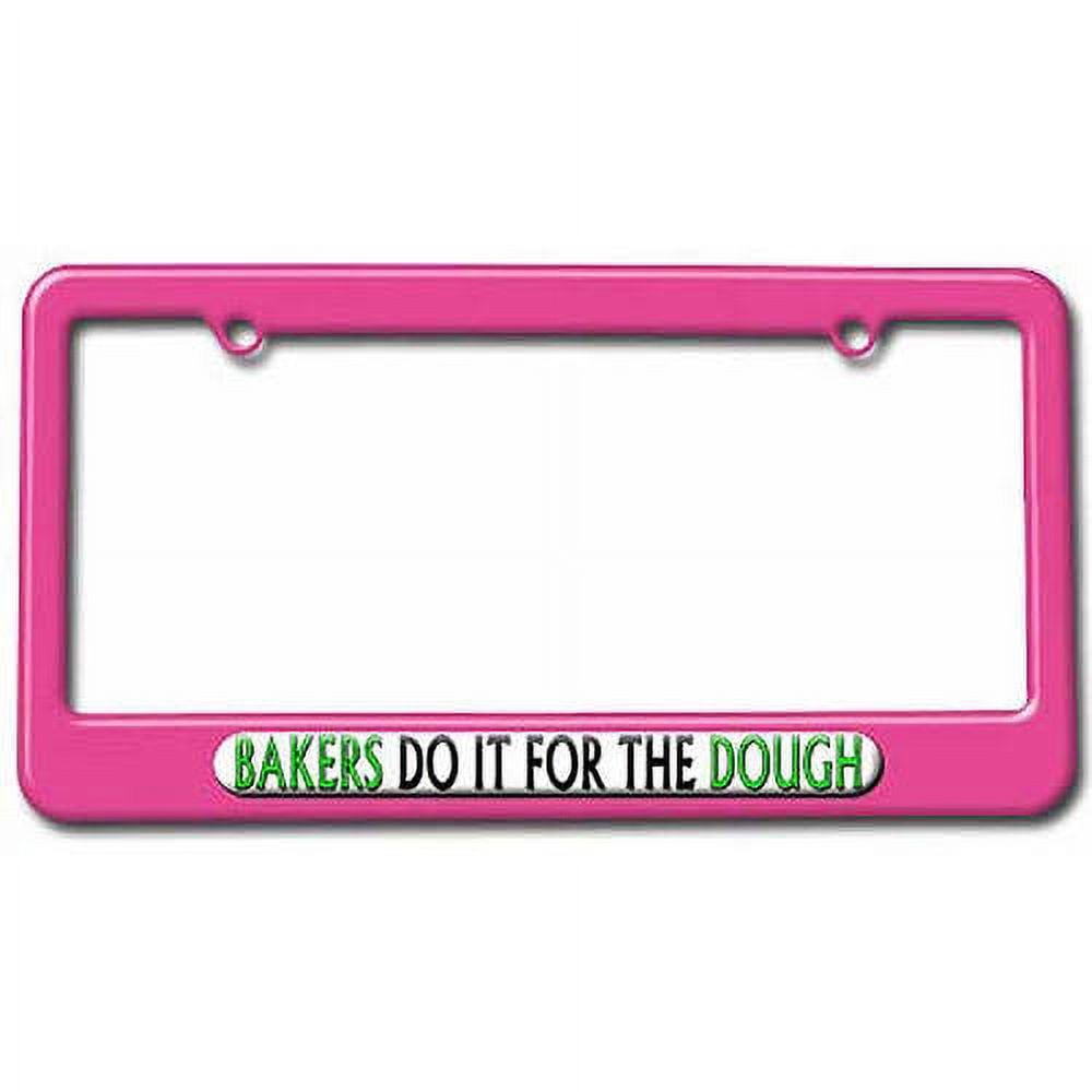 Bakers Do It For The Dough, Baking License Plate Tag Frame, Multiple ...