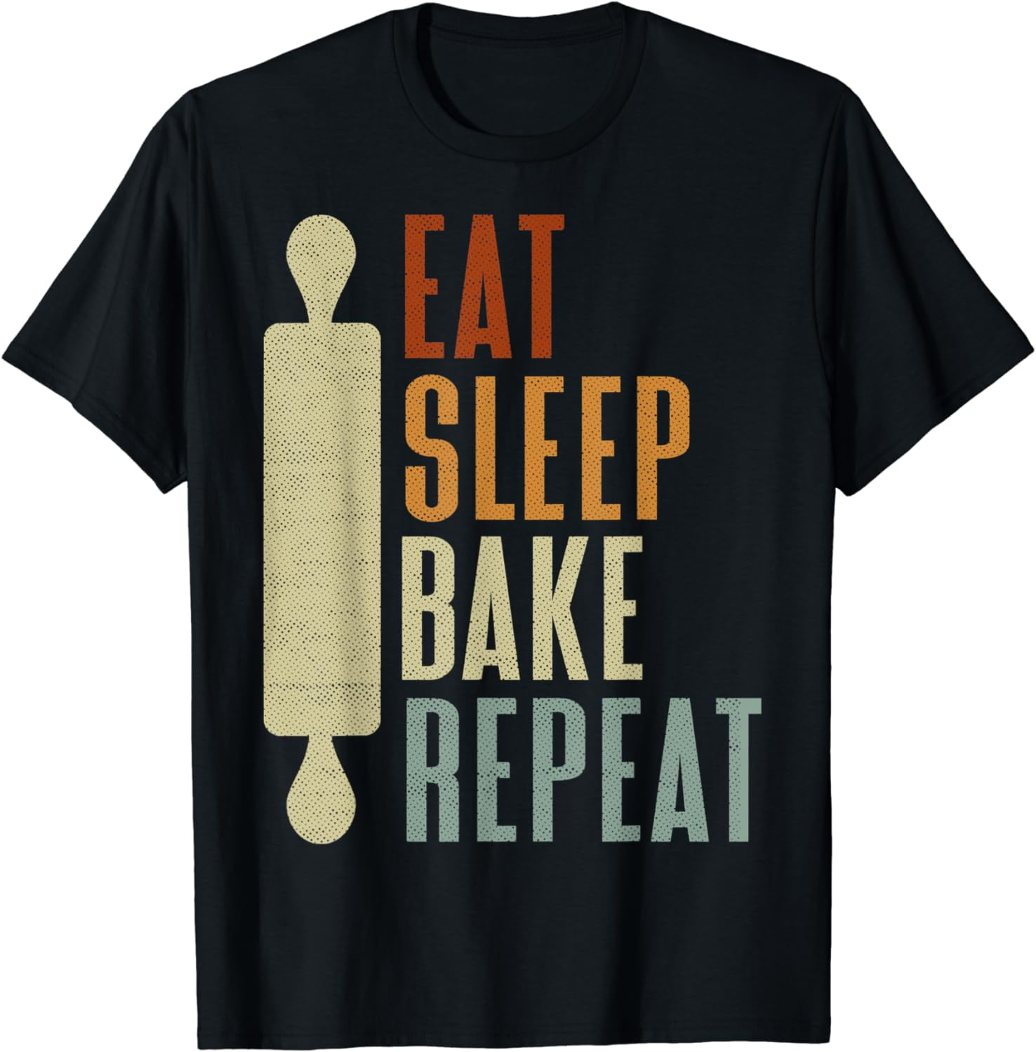 Bakers Eat Sleep Bake Repeat Baking Cake Bakers Baking Chefs T-Shirt ...