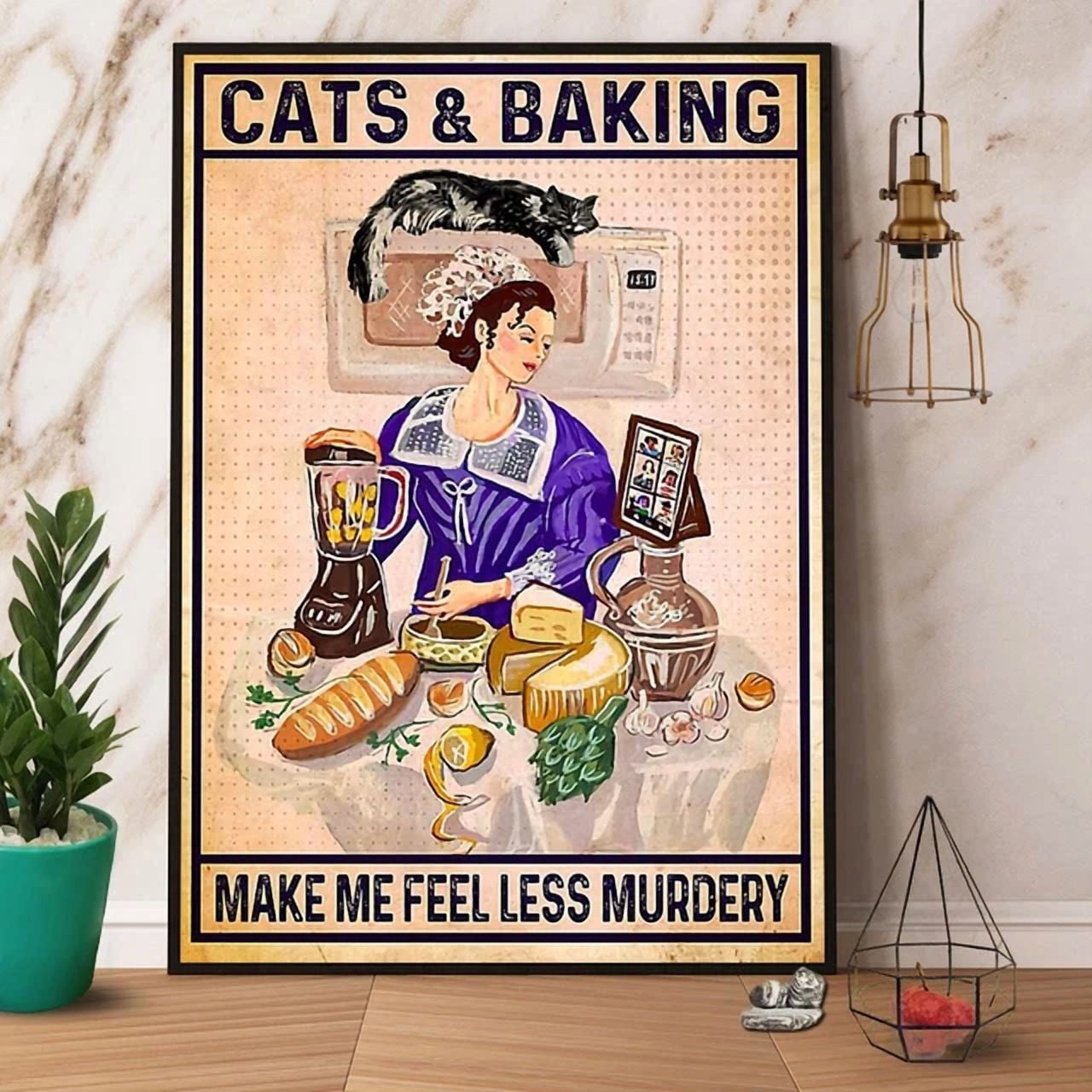 Baking And Cats Make Me Feel Less Murdery Paper Poster No poster Home ...