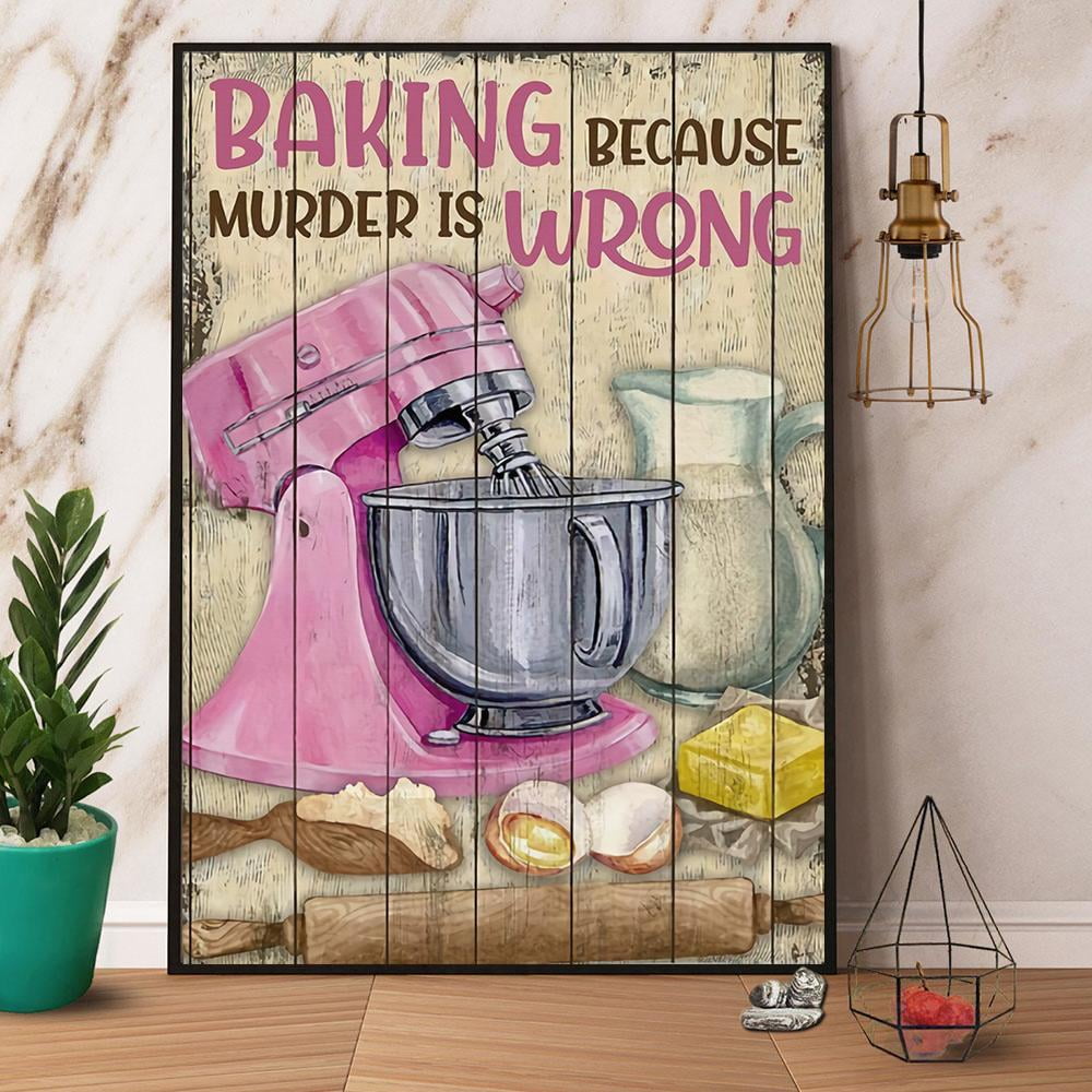 Baking Because Mudder Is Wrong Paper Poster No Frame Matte Wall Art ...