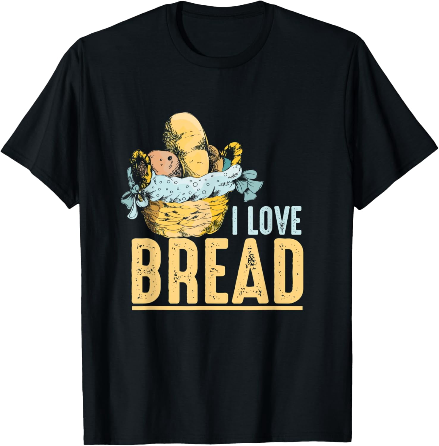 Baking Bread Making Pastry Maker Chef Baker I Love Bread T-Shirt ...