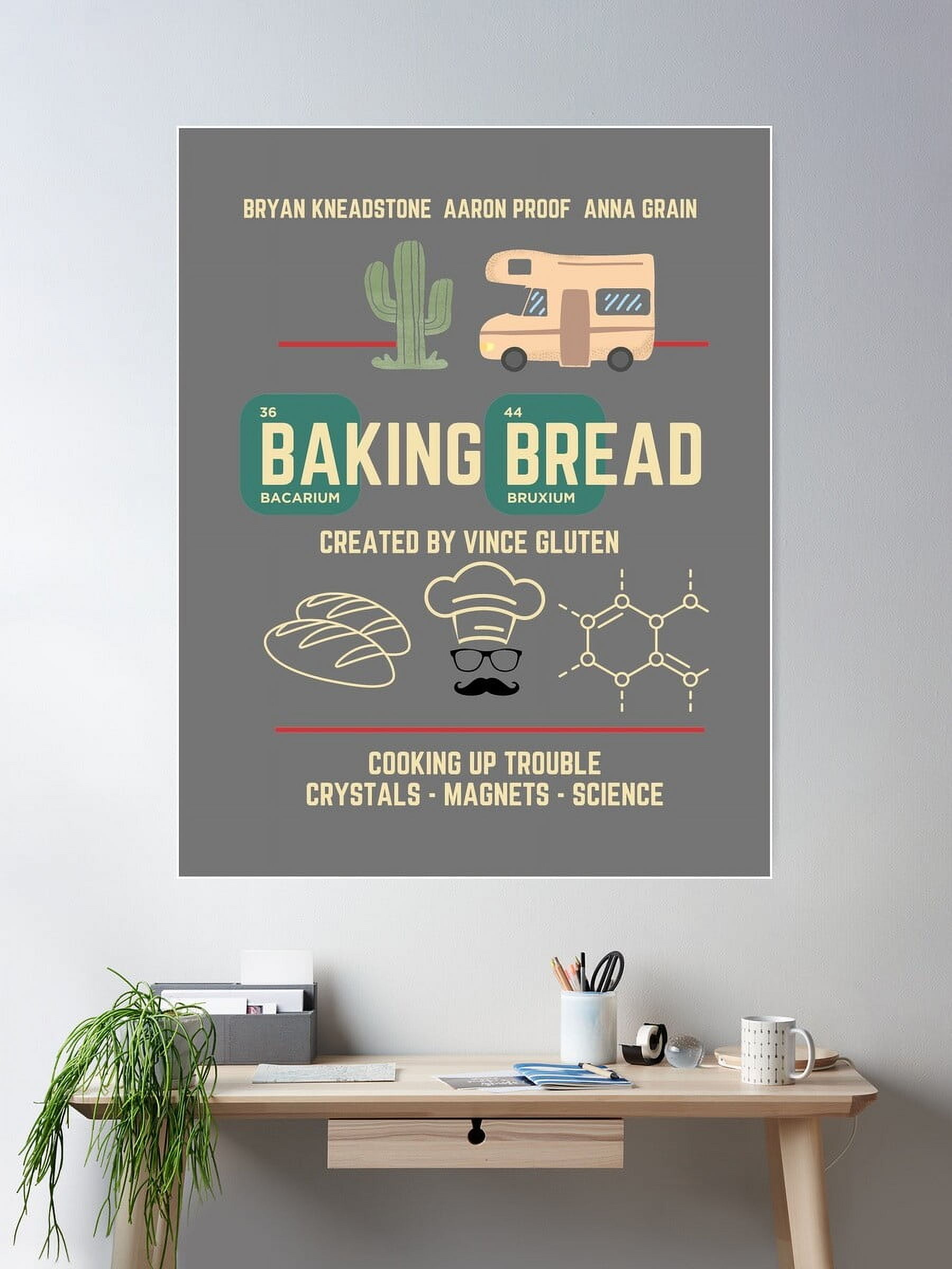 Baking Bread - Walter White Baking Art Print | Funny Breaking Bad Parody | Chemistry Chef ...