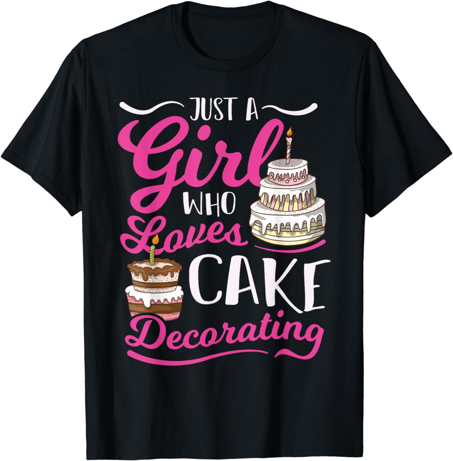 Baking Cake Decorating Girl Baker Women Cake Decorator T-Shirt ...