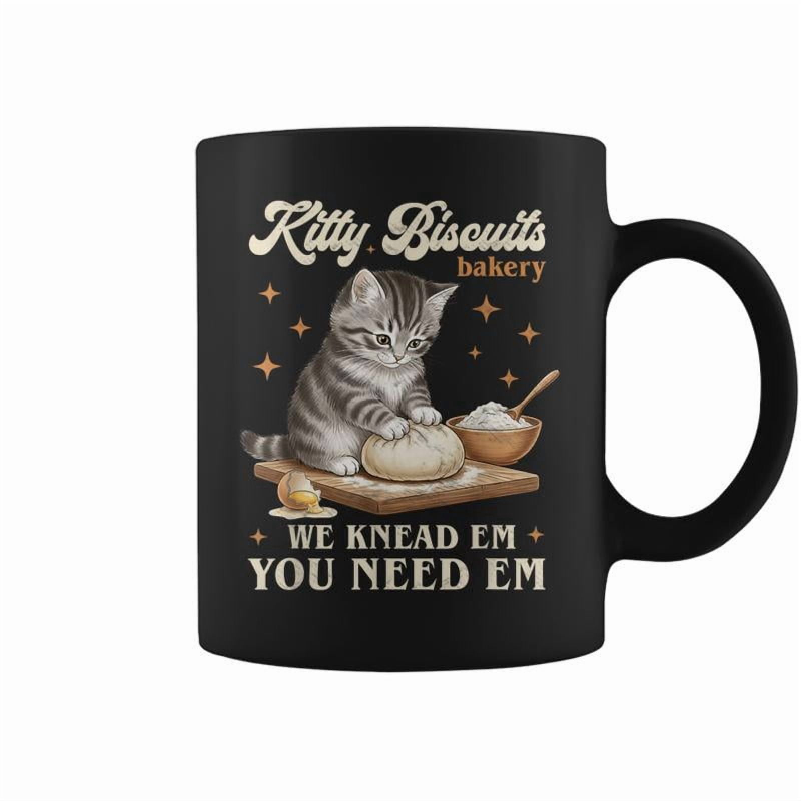 Baking Cat Kitty Biscuits Bakery We Knead Em You Need Em Coffee Mugs ...